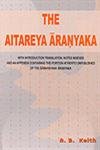 The Aitareya Aranyaka ; With Introduction Translation,Notes Indexes and ...