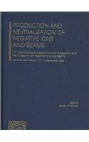 Production and Neutralization of Negative Ions and Beams: 11th ...