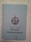 A world explorer: Roald Amundsen (World explorer books): De Leeuw ...