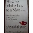 How to Make Love to a Man (Safely : An Intimate Guide to Sexy Sex in ...
