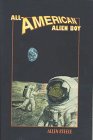 All-American Alien Boy: The United States As Science Fiction, Science ...