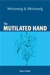 The Mutilated Hand: 9781560534464: Medicine & Health Science Books ...