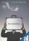 The Diagnosis: Amazon.co.uk: Lightman, Alan P.: 9780747549321: Books