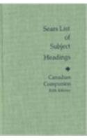 Sears List of Subject Headings: Canadian Companion: Lighthall, Lynn ...