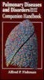 Pulmonary Diseases and Disorders: Companion Handbook: Fishman, Alfred P ...