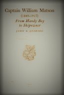 Captain William Matson (1849-1917);: From handy boy to shipowner ...
