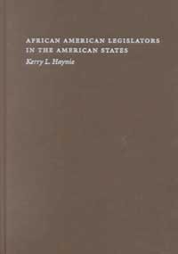African American Legislators in the American States: Haynie, Kerry L ...