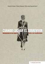 Amazon.com: Cuando luchar es sobrevivir: Resistencia(s) de las mujeres ...
