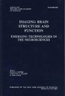 Imaging Brain Structure and Function: Emerging Technologies in the ...