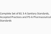 Complete Set of 81 3-A Sanitary Standards, Accepted Practices and P3-A ...