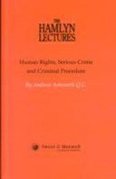 Serious Crime, Human Rights and Criminal Procedure (Hamlyn Lectures ...
