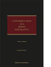 Construction All Risks Insurance. 3rd Edition: Paul Reed, QC ...
