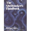 The Quiltmaker's Handbook: A Guide to Design and Construction: James ...