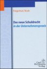 Das neue Schuldrecht in der Unternehmenspraxis.: Fingerhut, Michael ...