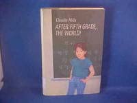 After Fifth Grade the World: Mills, Jane: 9780027670417: Amazon.com: Books