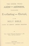The Greek Word Aion-Aionios Translated Everlasting-Eternal in the Holy ...