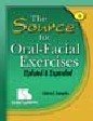 The Source for Oral-Facial Exercises - Updated and Expanded: Debra C ...