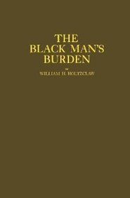 The Black Man's Burden : Buy Online at Best Price in KSA - Souq is now ...
