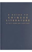A Guide to Chinese Literature (Volume 74): Idema, Wilt, Haft, Lloyd L ...