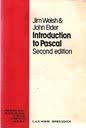 Introduction to Pascal (Prentice-Hall International series in computer science): Jim Welsh, John ...