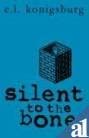 Silent to the Bone: E.L. Konigsburg: 9781844289530: Amazon.com: Books
