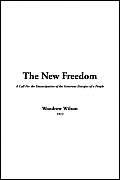 New Freedom: Wilson, Woodrow: 9781421944487: Amazon.com: Books