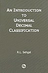 An Introduction To Universal Decimal Classification : R.L. Sehgal ...