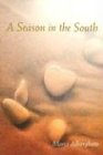 Amazon.com: A Season in the South: 9781878718785: Alborghetti, Marci: Books