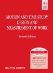 Motion and Time Study: Design and Measurement of Work: Ralph M. Barnes ...