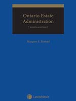 ONTARIO ESTATE ADMINISTRATION, 8TH EDITION: Margaret E. Rintoul ...