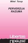 Perverzija razuma: Torup, Mikel: 9788660811198: Amazon.com: Books
