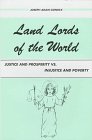 Land Lords of the World: Justice and Prosperity Vs. Injustice and ...