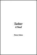 Esther : Adams, Henry: Amazon.in: Books