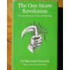 The One-Straw Revolution. An Introduction To Natural Faming: Masanobu ...