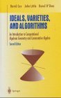 Ideals, Varieties, and Algorithms: An Introduction to Computational Algebraic Geometry and ...