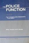 The Police Function (University Casebook Series): Miller, Frank W ...