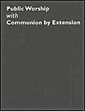 Common Worship: Public Worship with Communion by Extension (Common ...