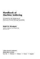 Handbook of Machine Soldering: A Guide for the Soldering of Electronic ...