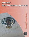 2006 IFC Fire Protection Systems (ICC Special Topics Series ...