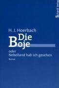 Die Boje: oder Nebelland hab ich gesehen. Roman : Hoerbach, H J: Amazon ...