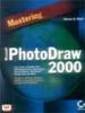 Mastering Ms Photodraw 2000 : Amazon.in: Books