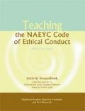 Teaching the Naeyc Code of Ethical Conduct: Activity Sourcebook: Feeney ...