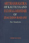 Arthashastra of Kautilya and Fatawa-i-Jahandari of Ziauddin Barani: An ...