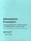 Information Economics: Linking Business Performance to Information ...