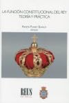 La función constitucional del Rey. Teoría y Práctica: Teoría y práctica ...