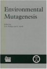 Environmental Mutagenesis (Human Molecular Genetics): 9781872748191 ...