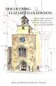 Discovering Elizabethan London: Diary and Sketches: Thomson, Arline K ...