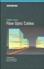 Buy Fiber Optic Cables: Fundamentals ∗ Cable Engineering ∗ Systems ...