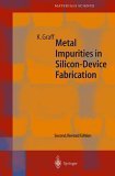 Metal Impurities in Silicon-Device Fabrication (Springer Series in ...