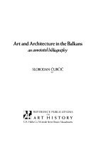 Art and Architecture in the Balkans: An Annotated Bibliography: Curcic ...